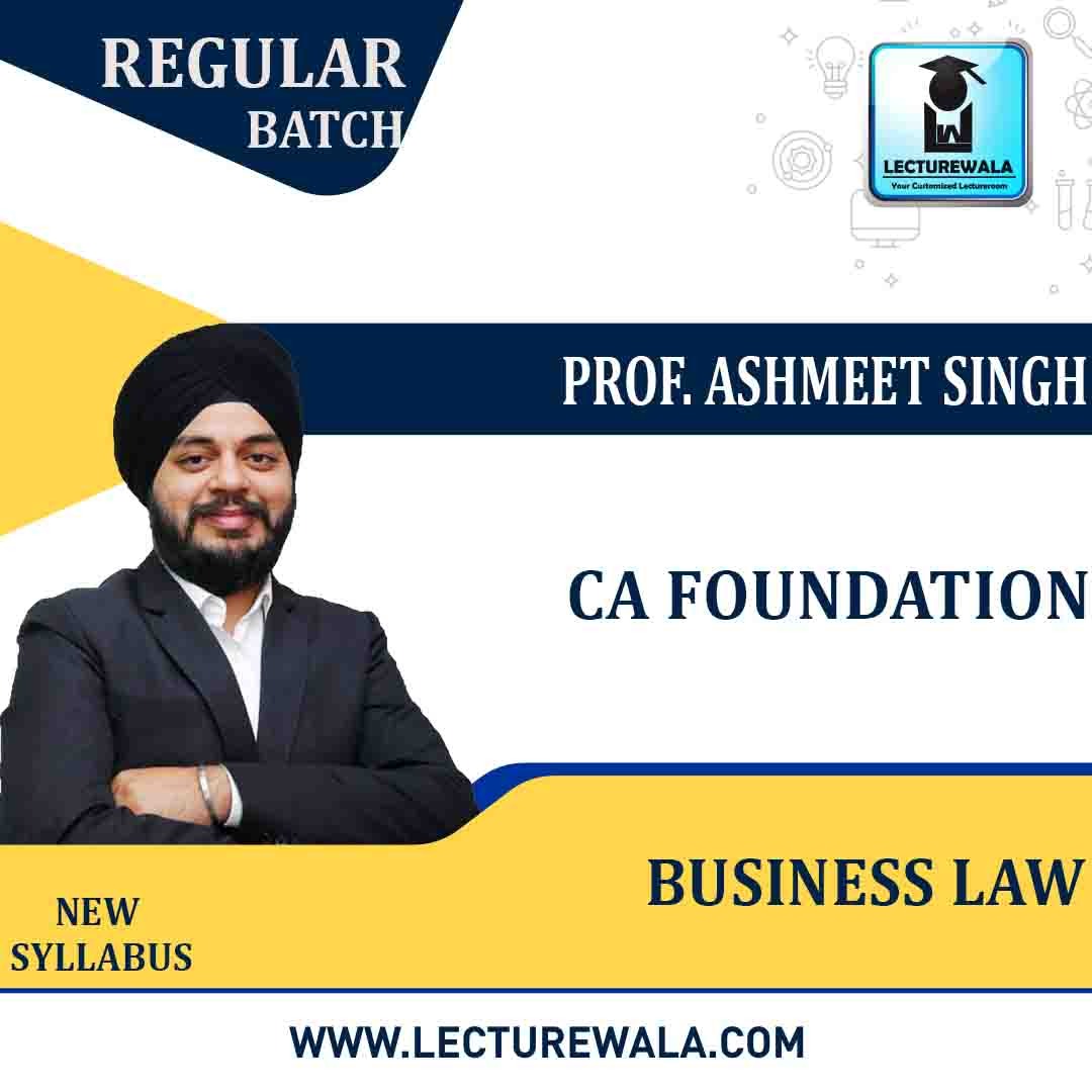 CA Foundation Business Law Course By Prof. Ashmeet Singh